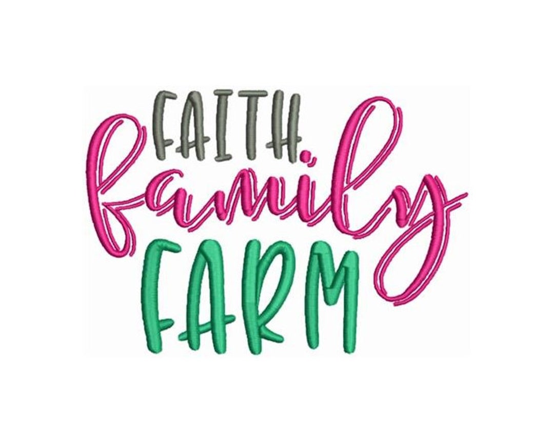 Faith, Family and Farm - Machine Embroidery Design - 2 Sizes - Etsy