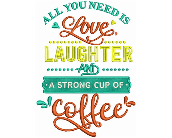 Love Laughter & Coffee Machine Embroidery Design Coffee | Etsy