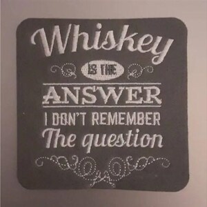 Whiskey is the Answer - Machine Embroidery Design / Alcohol Embroidery ...