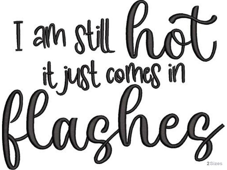 Funny Hot Flashes Machine Embroidery Design: Humor Quote (digital ...