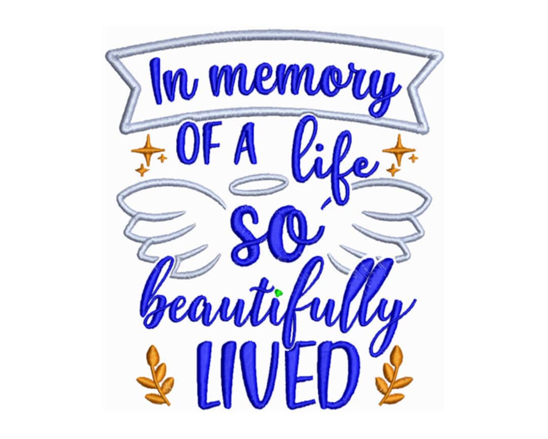 In Memory - Love Ones - Memory of A Life - Machine Embroidery Design ...
