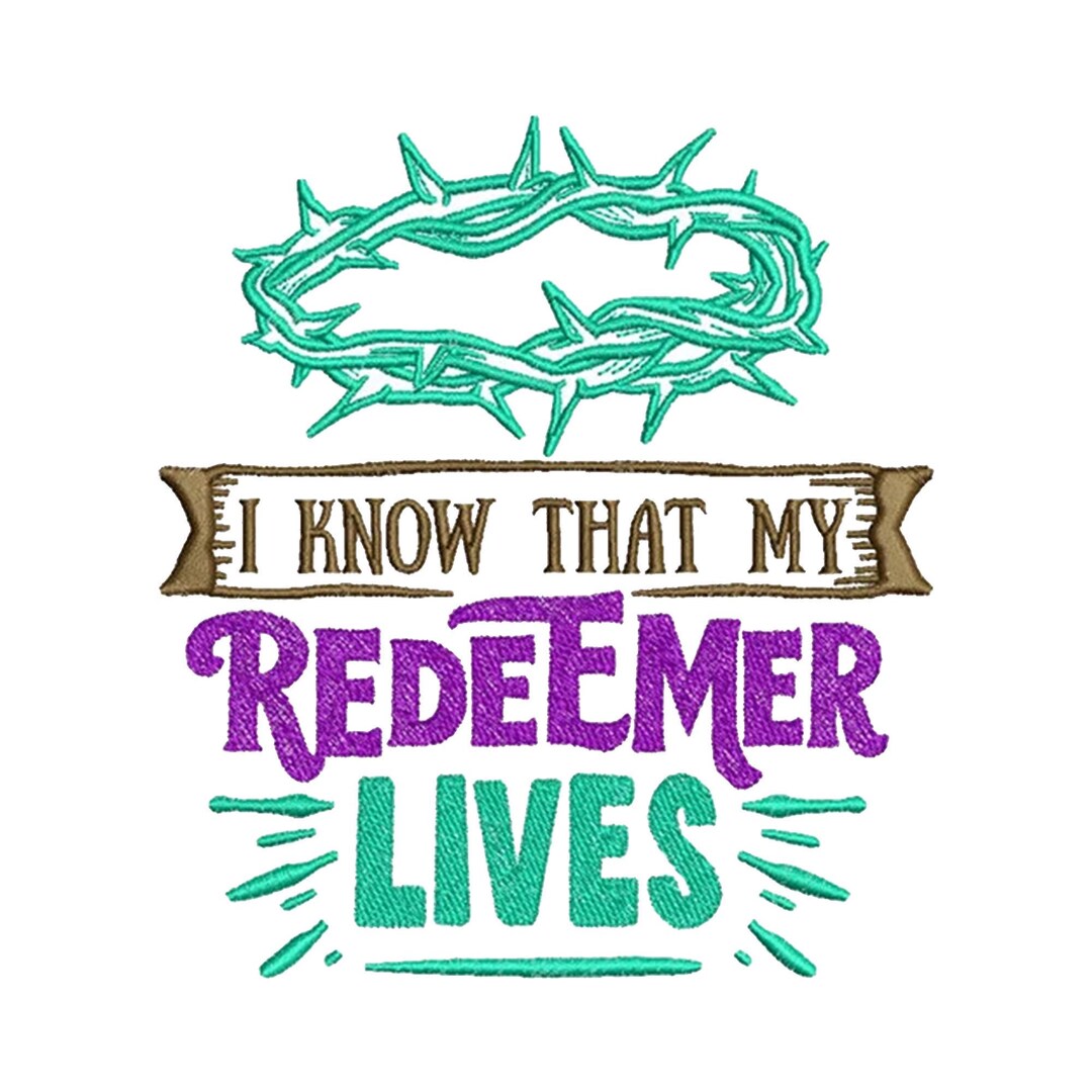 My Redeemer Lives Embroidery - Christian Embroidery - Jesus Crown ...