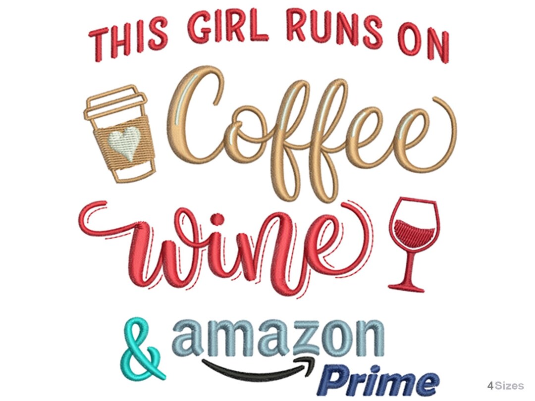 Coffee Wine Amazon Prime Embroidery Design: 4x4 Machine Pattern ...