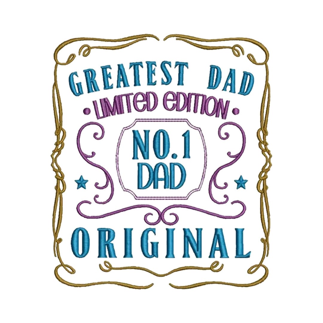Greatest Dad Embroidery - Father's Day Embroidery - Daddy Embroidery ...