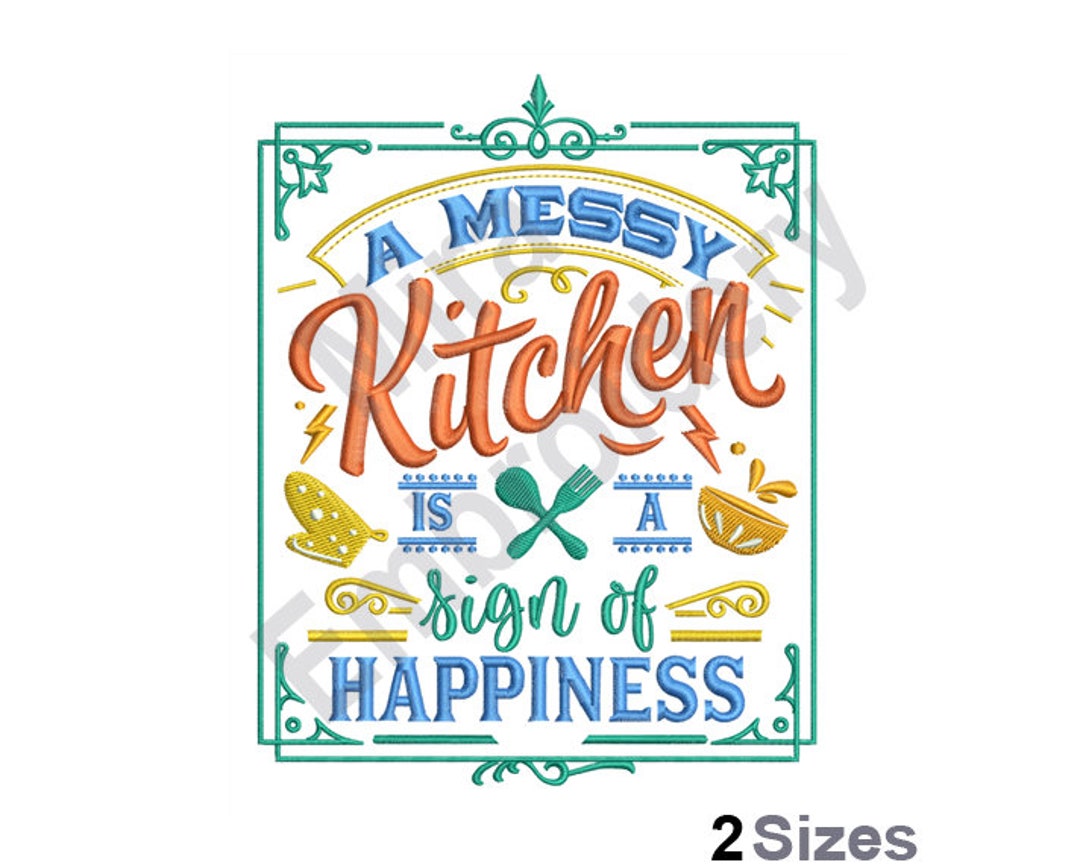 A Messy Kitchen - Machine Embroidery Design - 2 Sizes - Etsy