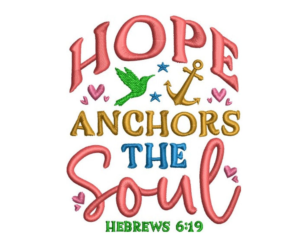 Hope Anchors Soul Embroidery - Inspirational Embroidery - Hope ...