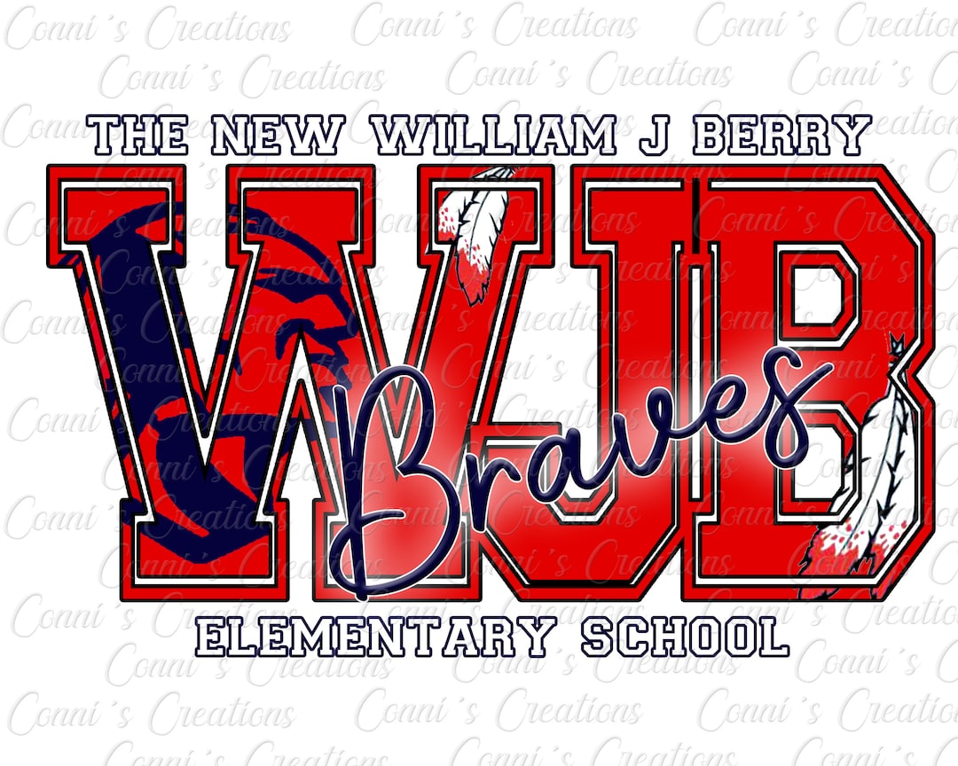 The New William J Berry Elementary School Braves Digital Sublimation ...