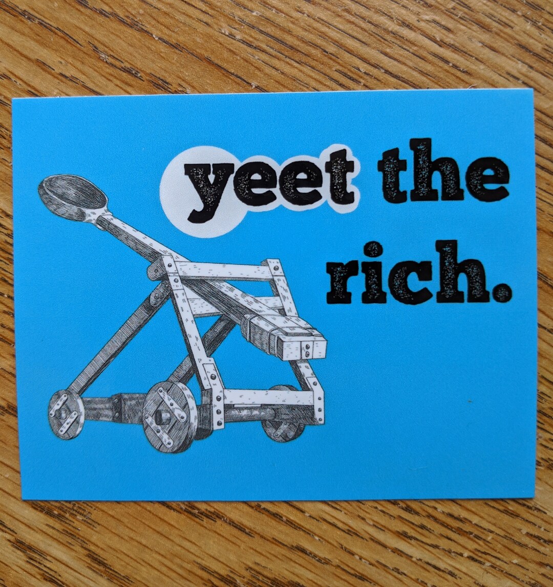 Yeet the Rich Sticker - Etsy
