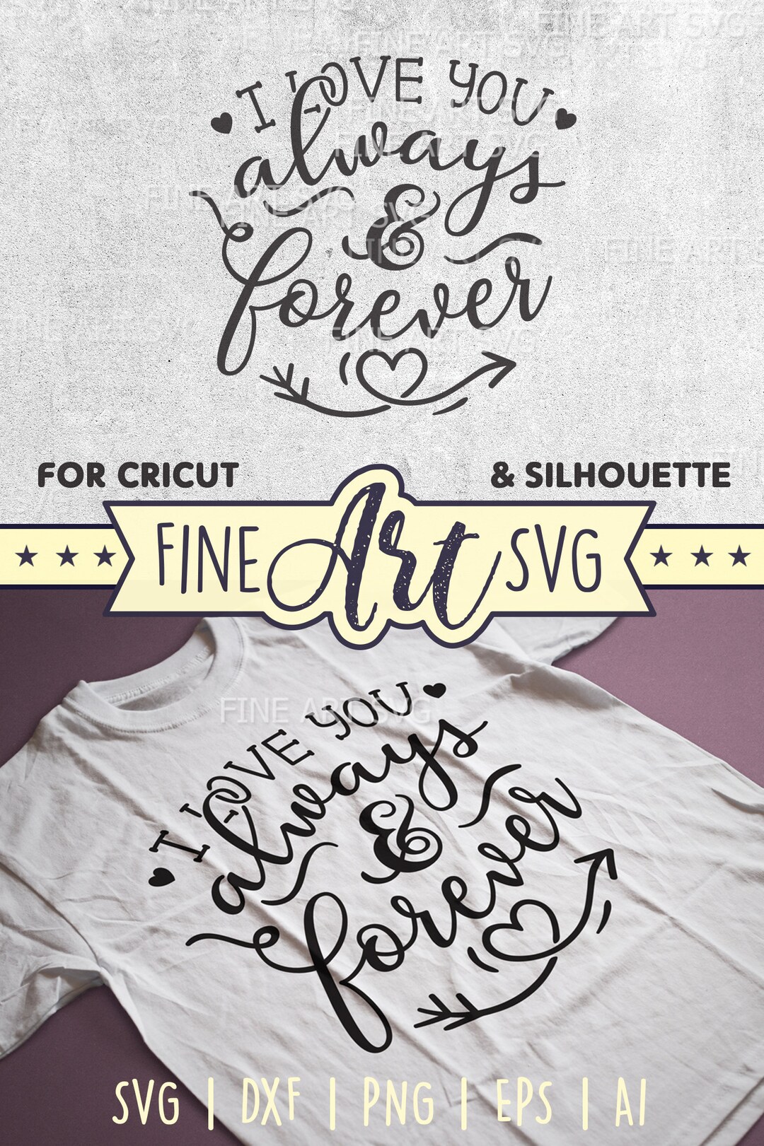 I Love You Always & Forever SVG Design for Cricut and Silhouette, Love ...