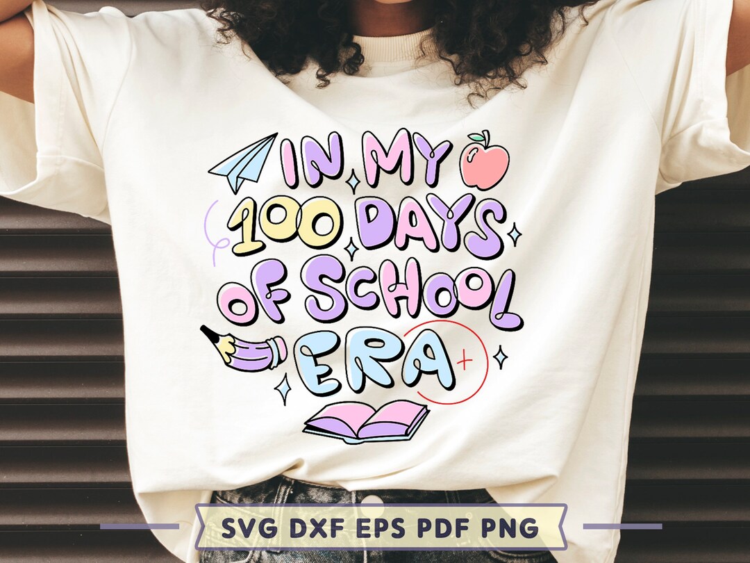 100 Days of School SVG/PNG File, Teacher Shirt PNG, in My 100 Days of ...