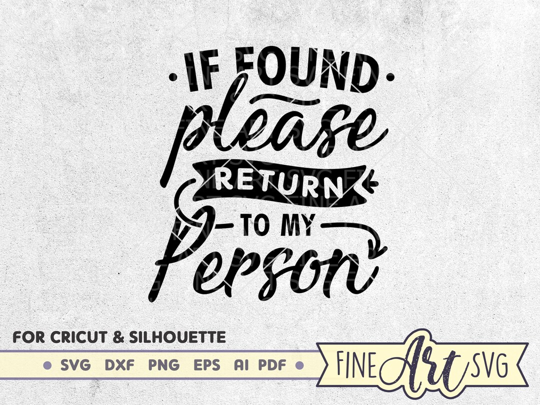 If Found Please Return to My Person SVG Cut File, Wedding Svg File for ...