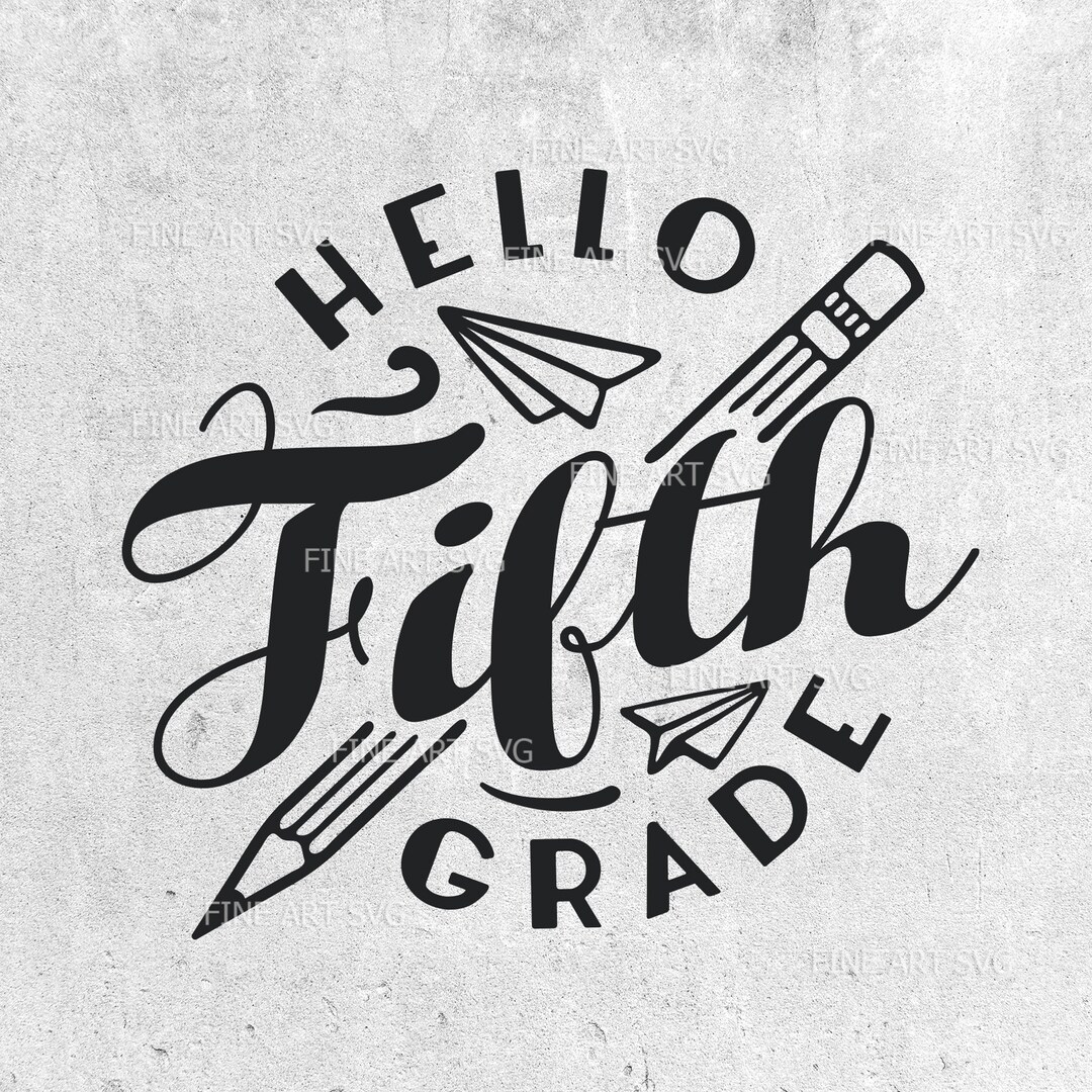 Hello Fifth Grade Svg, Back to School Svg, School Svg, 5th Grade Svg ...