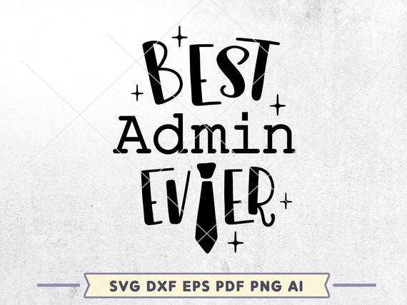 Best Admin Ever SVG Admin Svg Cut File Secretary Svg Funny - Etsy