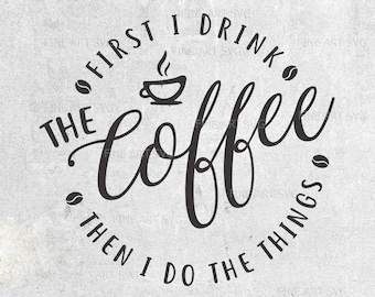 First I Drink Coffee - Etsy
