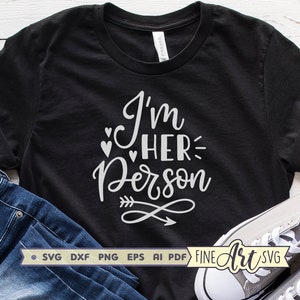 I'm Her Person SVG, I'm His Person Svg, Anniversary Shirt SVG Cut File ...