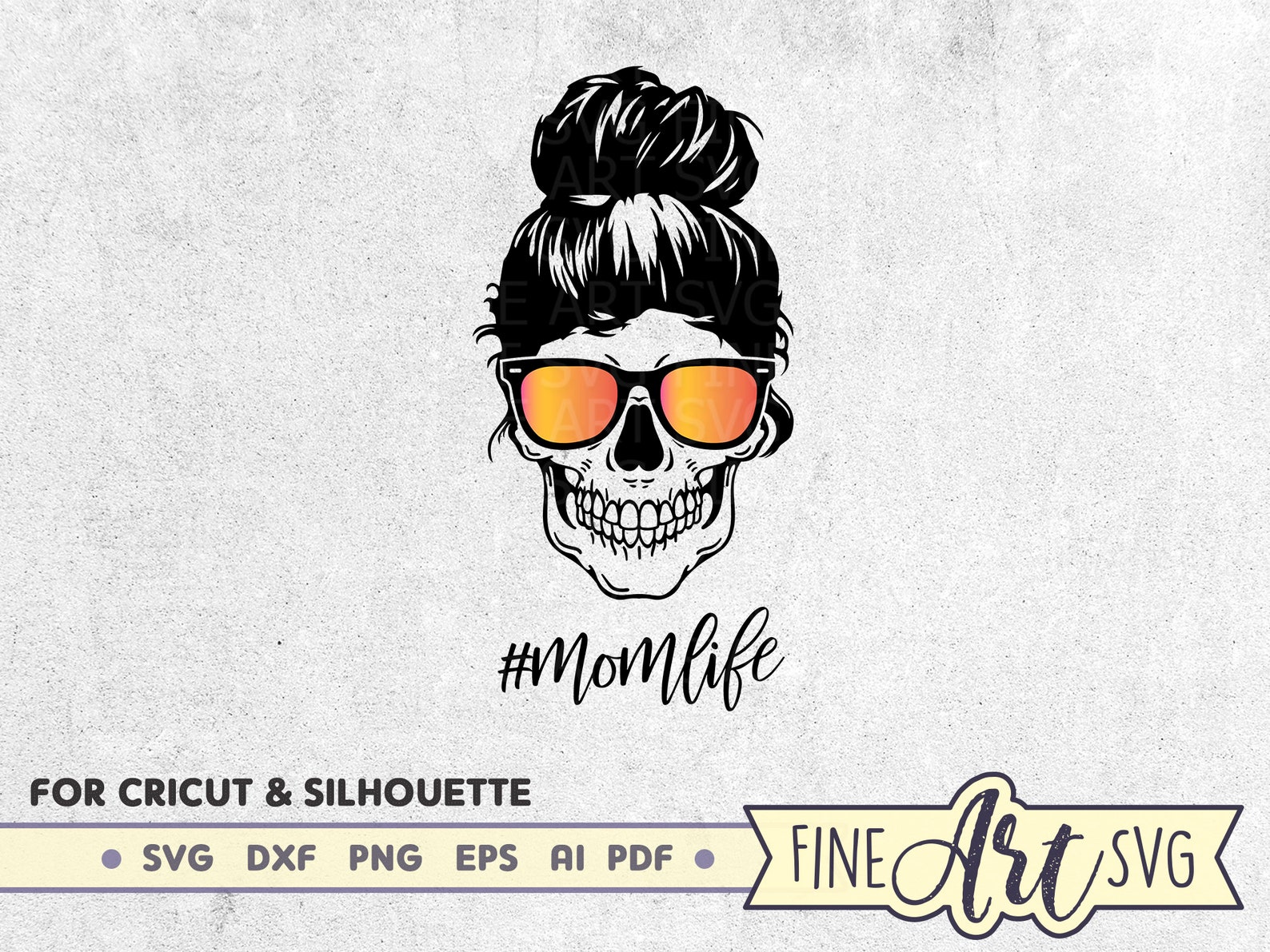 Momlife Skull Svg Cut File Messy Bun Skull With Sunglasses Etsy
