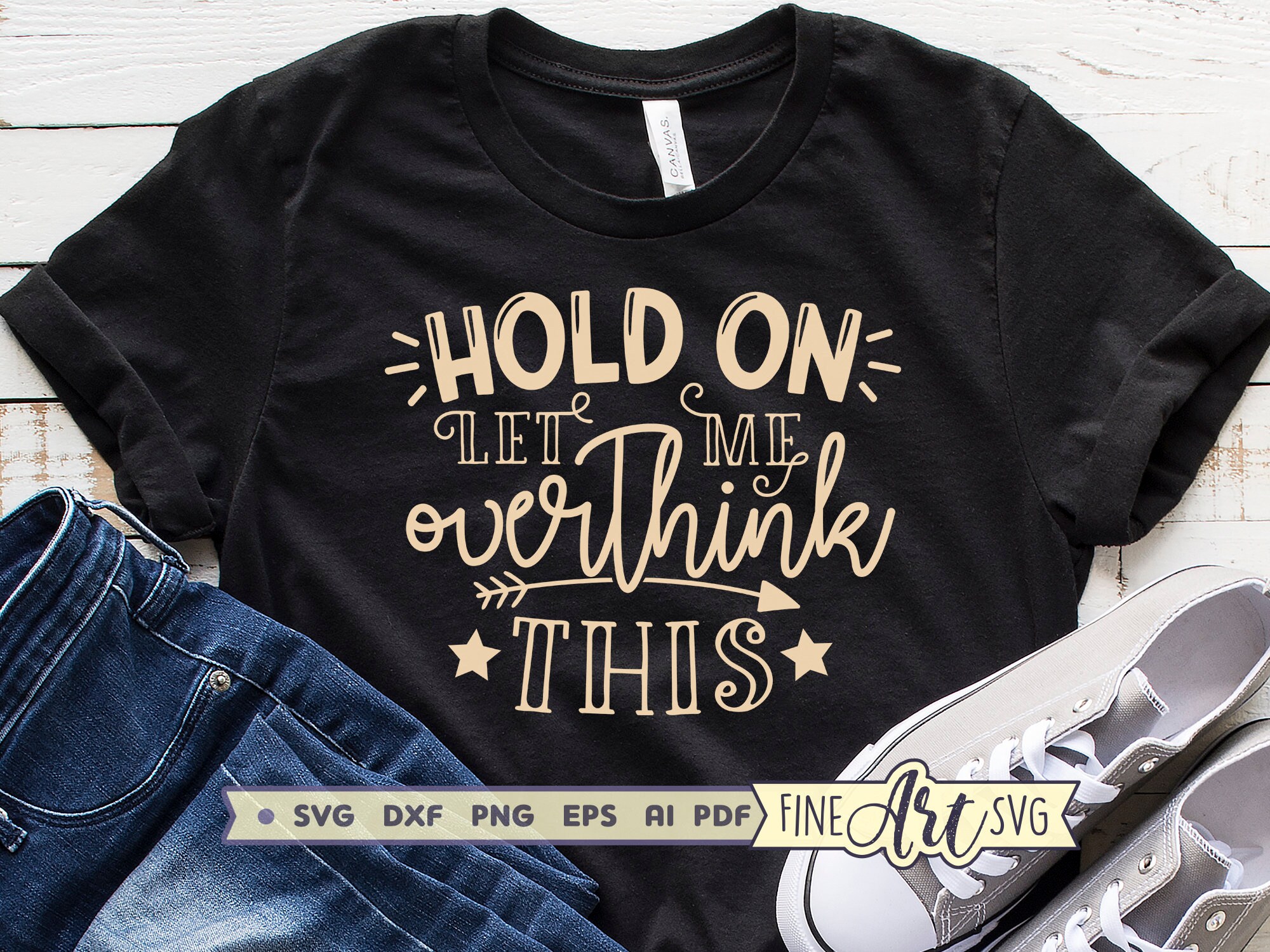 Hold on Let Me Overthink This, Humor Svg Cut File, Funny Quote Svg ...