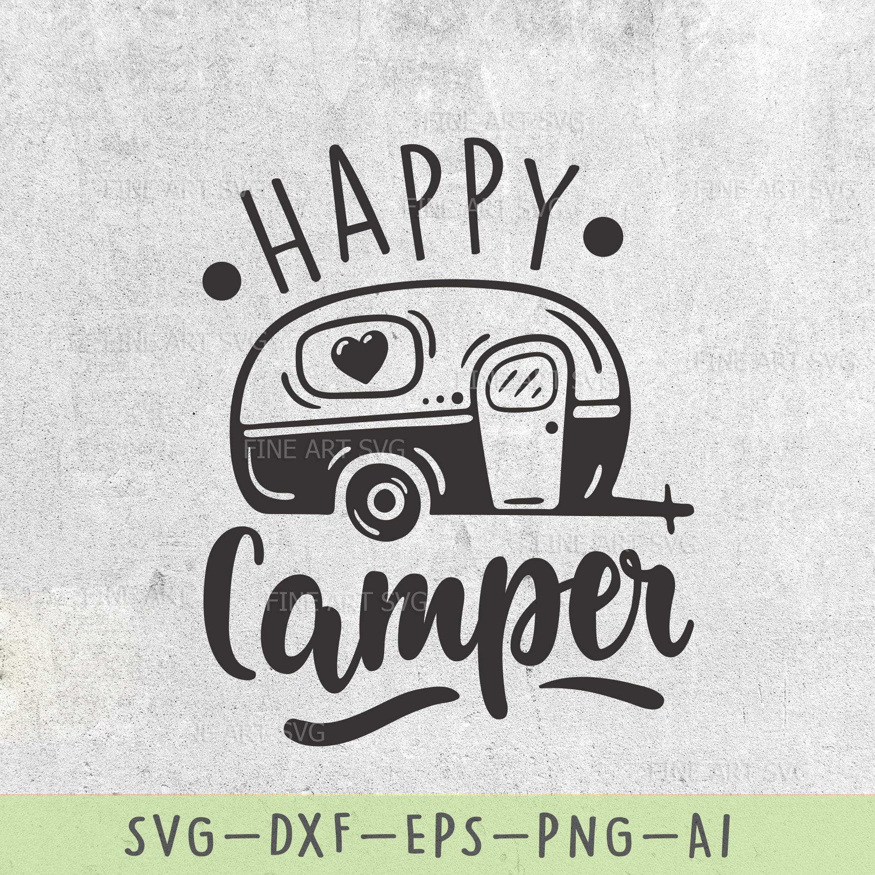Happy Camper Svg Camping Svg Travel Svg Camping Quote Svg Etsy