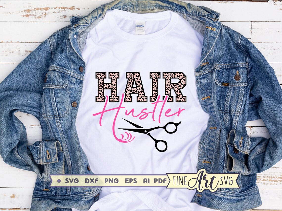 Hair Hustler Svg Hairstylist Svg File Barber Shirt Svg - Etsy