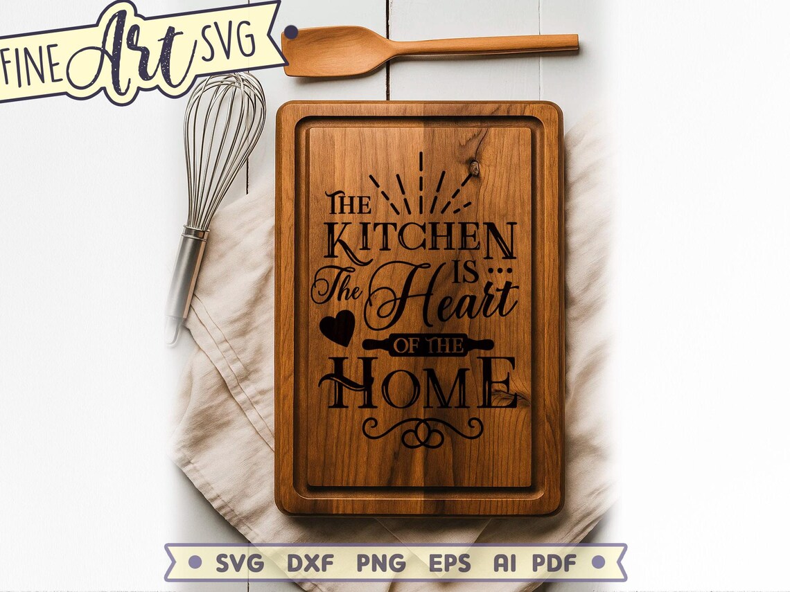 Kitchen is the Heart of the Home SVG: Farmhouse Decor Cut Files ...