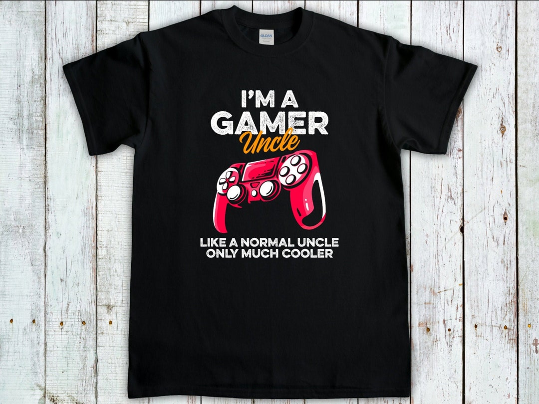 Uncle Shirt, I'm A Gamer Uncle, Gift for Uncle, Funny Uncle Shirt ...