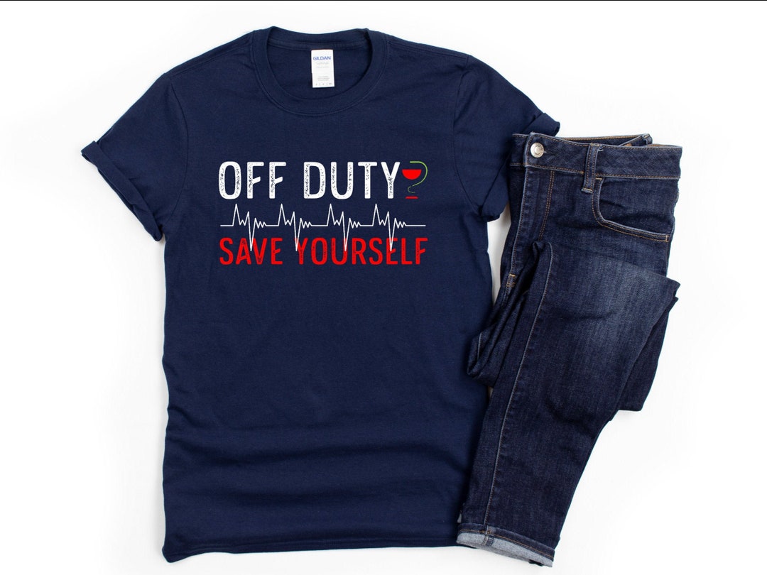 Paramedic Shirt, Im off Duty Save Yourself, Flight Paramedic Gift, EMT ...