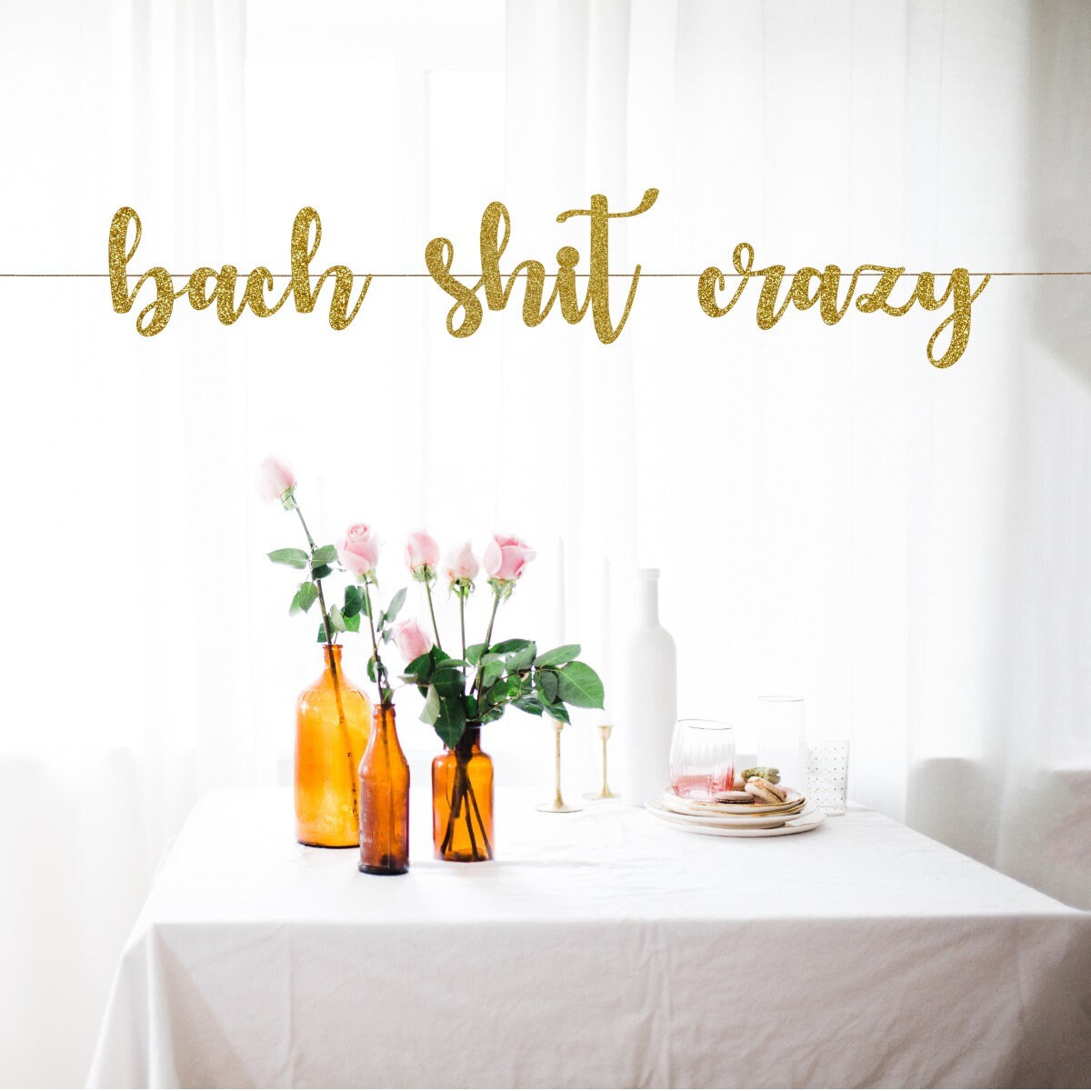 Bach Shit Crazy Banner / Bachelorette Banner/ Party - Etsy España