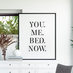 You Me Bed Now Print, Bedroom Signs, Bedroom Wall Art, Bedroom Wall ...