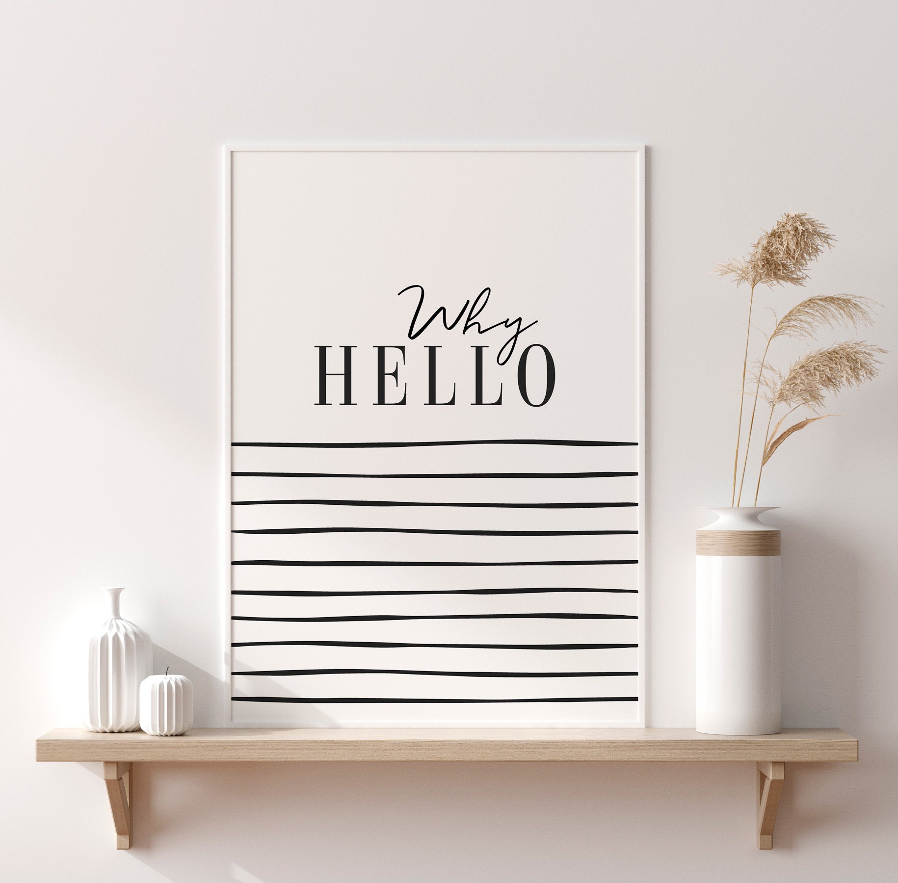 Why Hello Print Monochrome Wall Art Typography Print Quote | Etsy