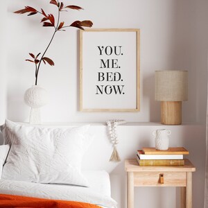 You Me Bed Now Print, Bedroom Signs, Bedroom Wall Art, Bedroom Wall ...
