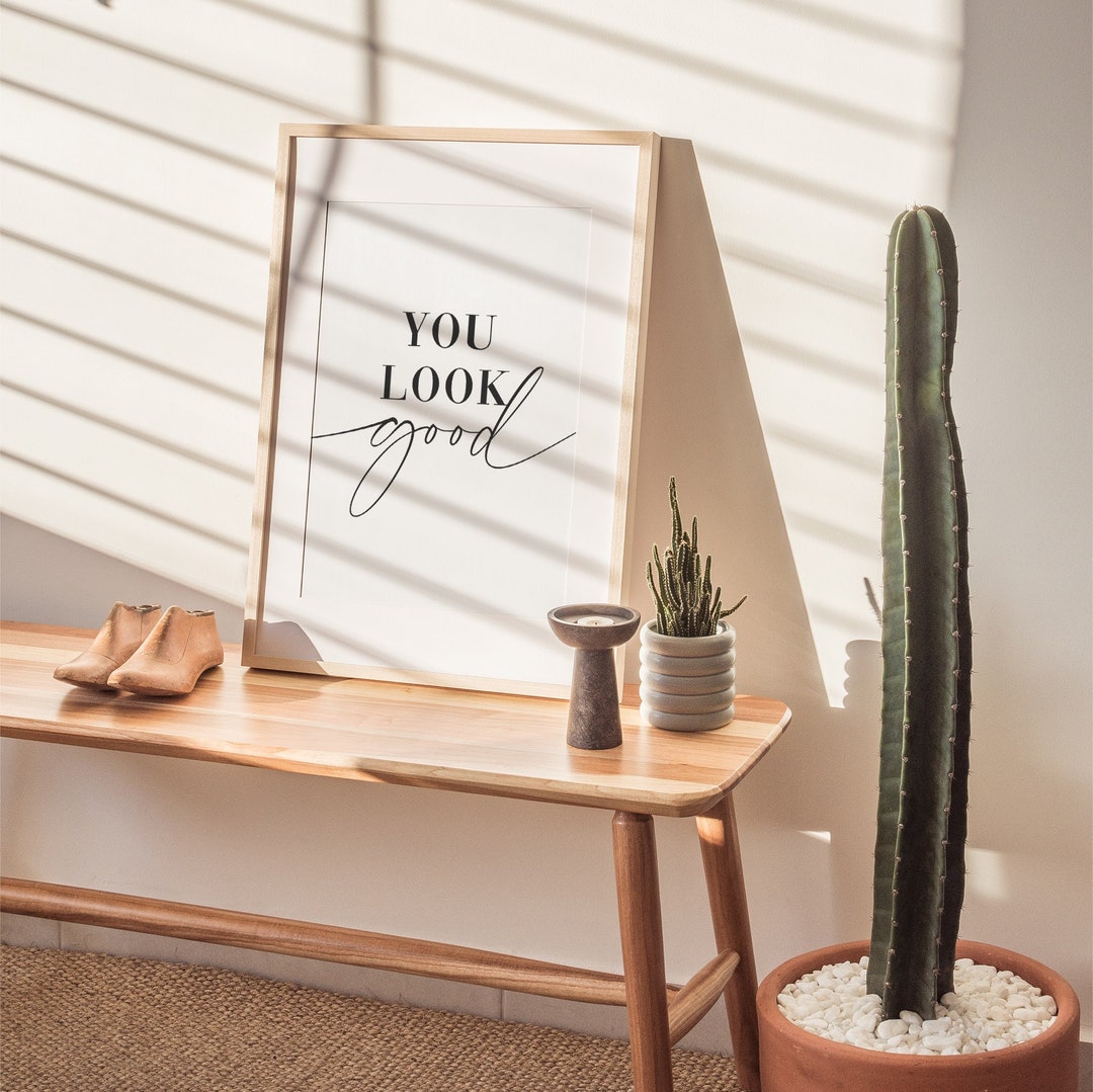 You Look Good Printable Wall Art - Instant Download, Modern Home Decor ...