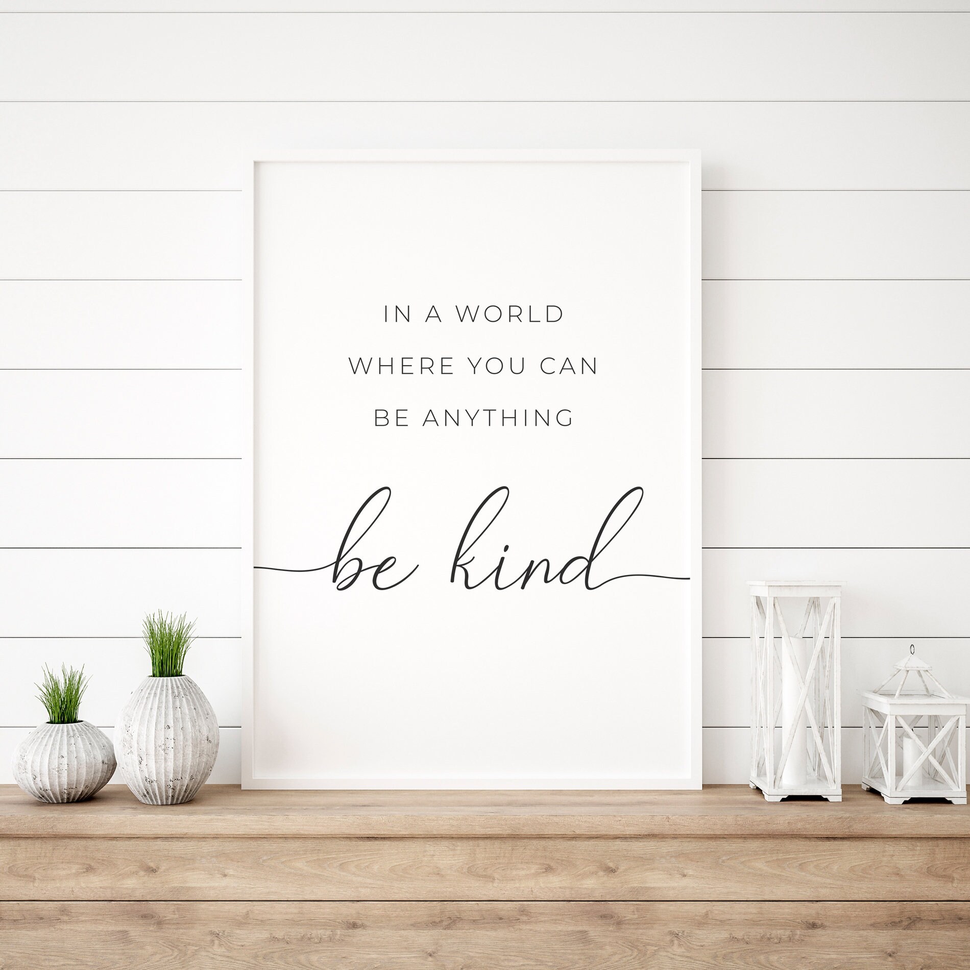 In A World Where You Can Be Anything Be Kind, Inspirational Prints ...