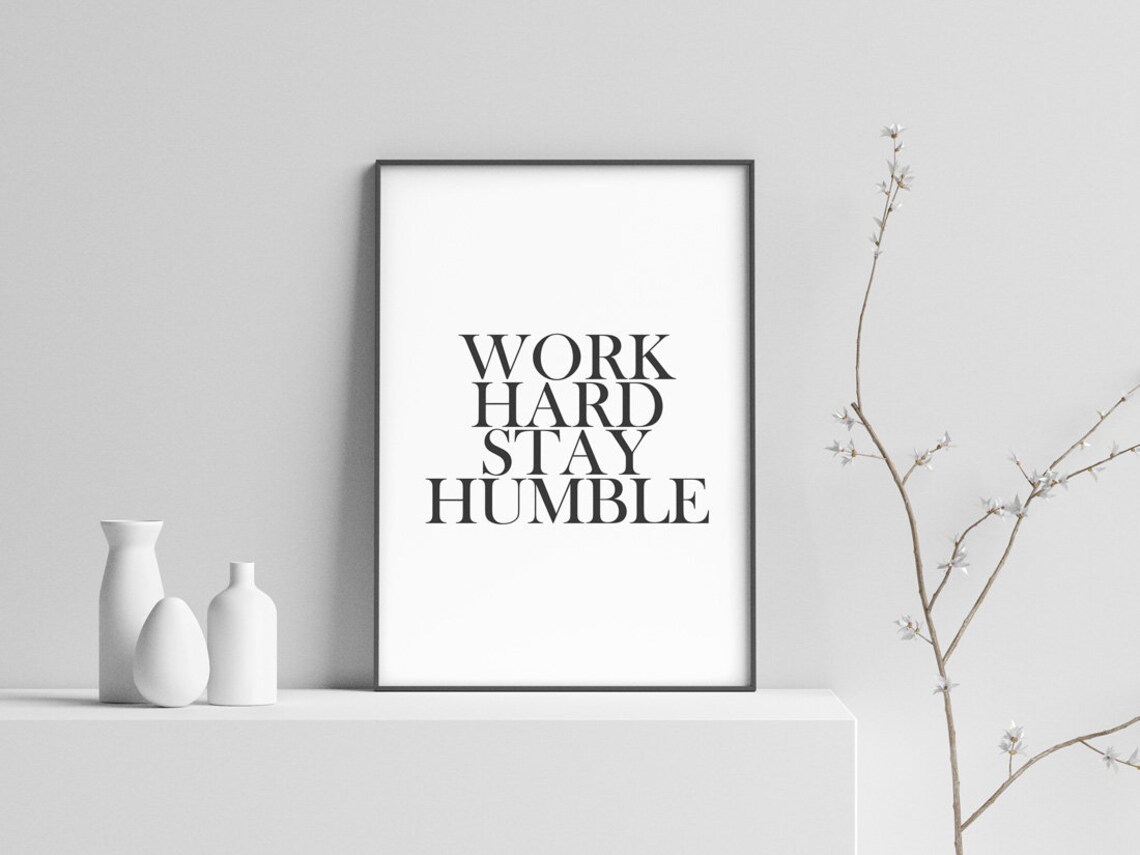 Work Hard Stay Humble Motivational Quotes Wall Art Modern - Etsy