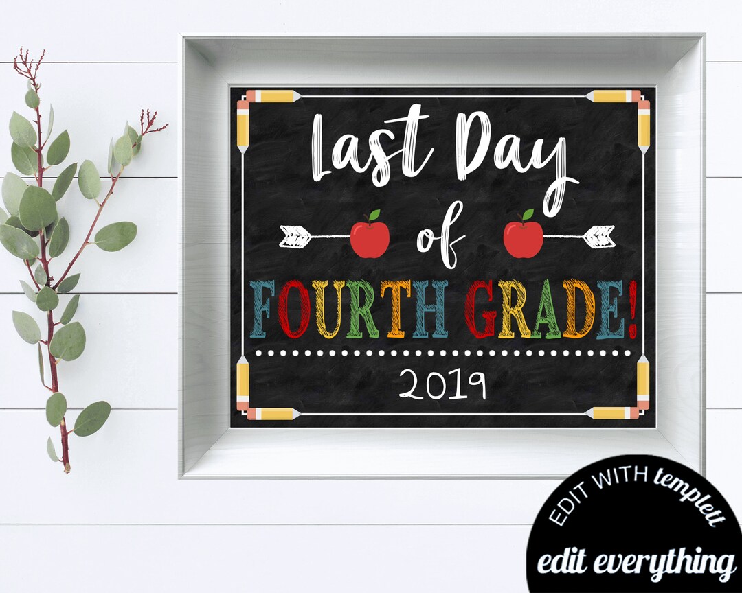 Last Day of School Sign Back to School Chalkboard Fourth Grade Editable ...