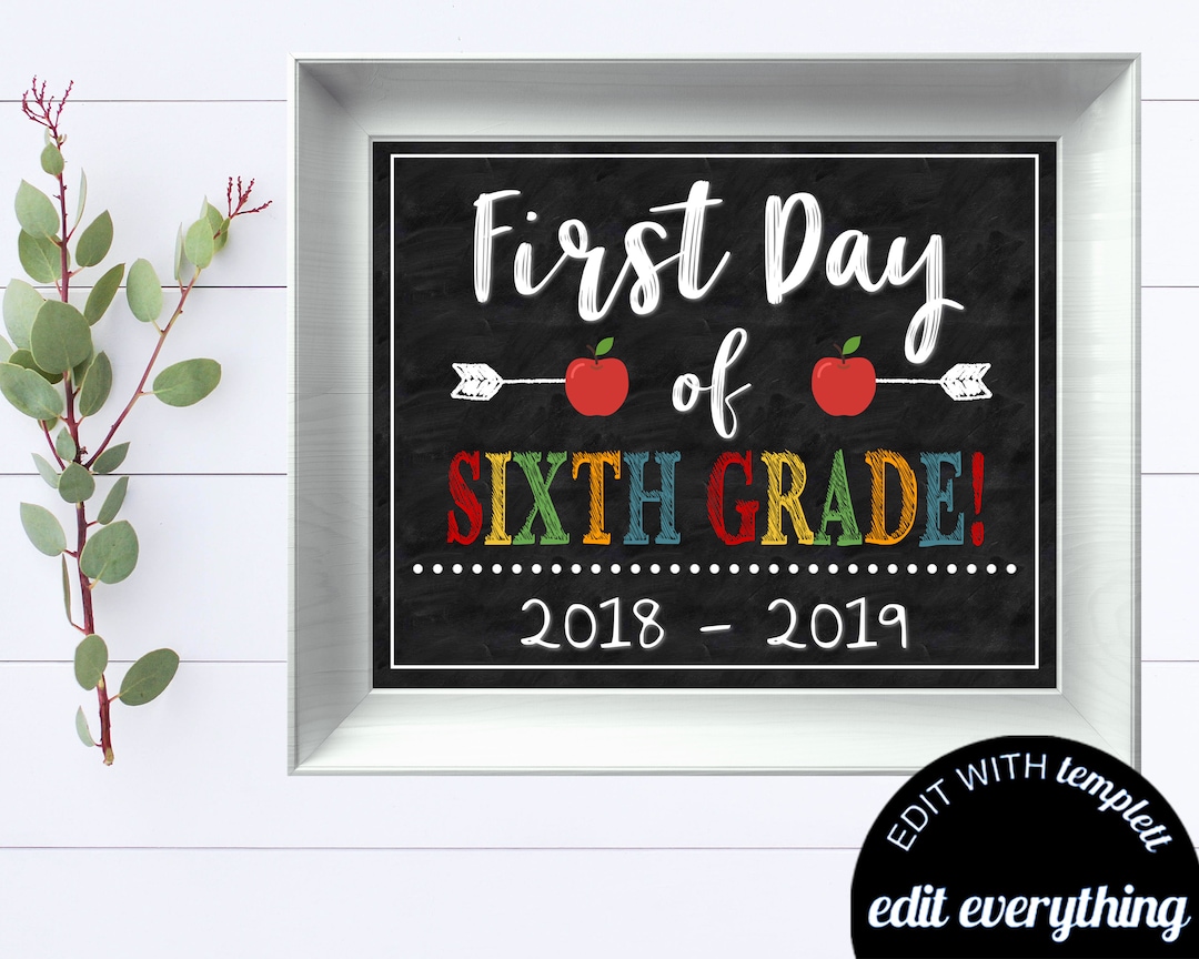 First Day of School Sign Back to School Chalkboard Sixth Grade Editable ...