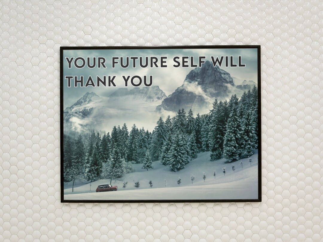 Your Future Self Will Thank You, Success Motivational Poster - Etsy
