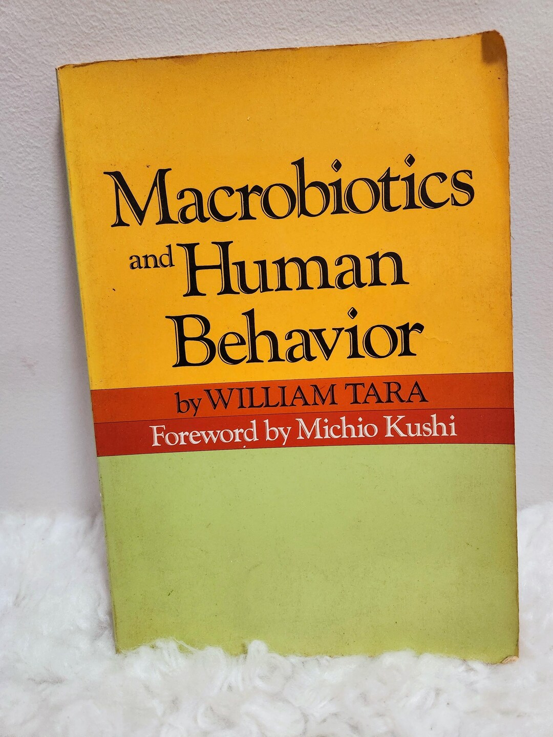 Softcover Vintage Book Macrobiotics and Human Behavior by William Tara ...