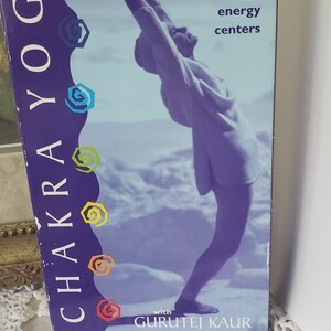Chakra Yoga VHS Gurutej Kaur A Complete Exercise Program for Balancing the Body's Energy Centres ...
