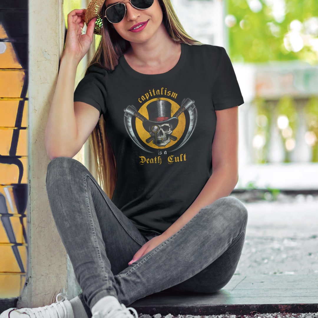 Capitalism is a Death Cult Shirt Communist Shirt Anti Capitalist Shirt ...
