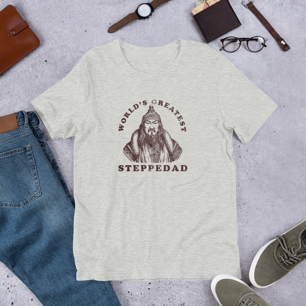 Genghis Khan Steppe Dad Shirt - World's Greatest Step Dad Tee - Funny ...