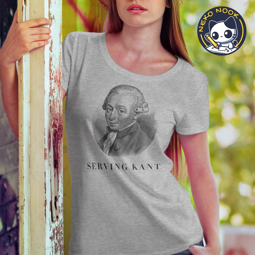 Serving Kant Shirt - Immanuel Kant Pun Tee - Funny Philosophy Gift for ...