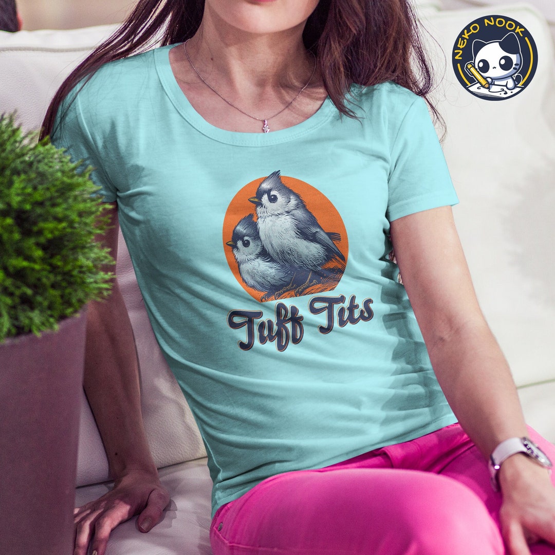 Tuff Tits Bird Graphic Tee - Funny Wildlife Shirt - Etsy