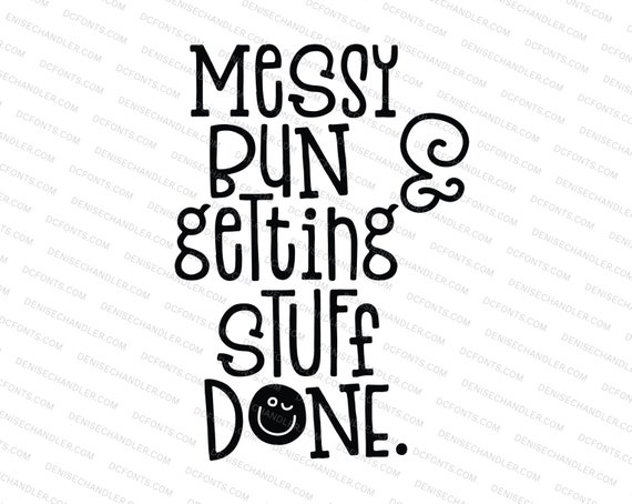 Papercraft Paper, Party & Kids Messy bun and getting stuff done PNG SVG ...