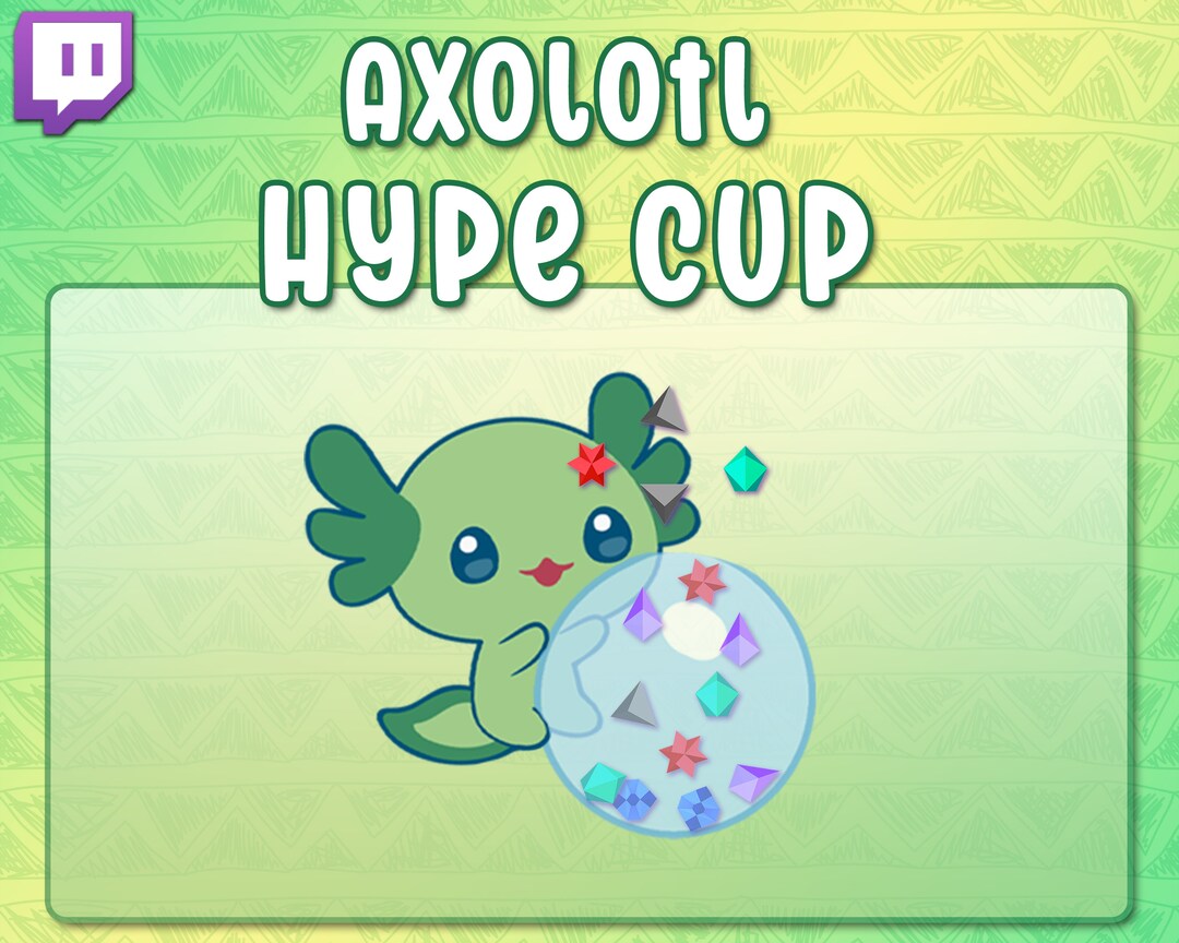 Axolotl Hype Cup Green Twitch Bit Cup Twitch Alerts Stream Decorations ...