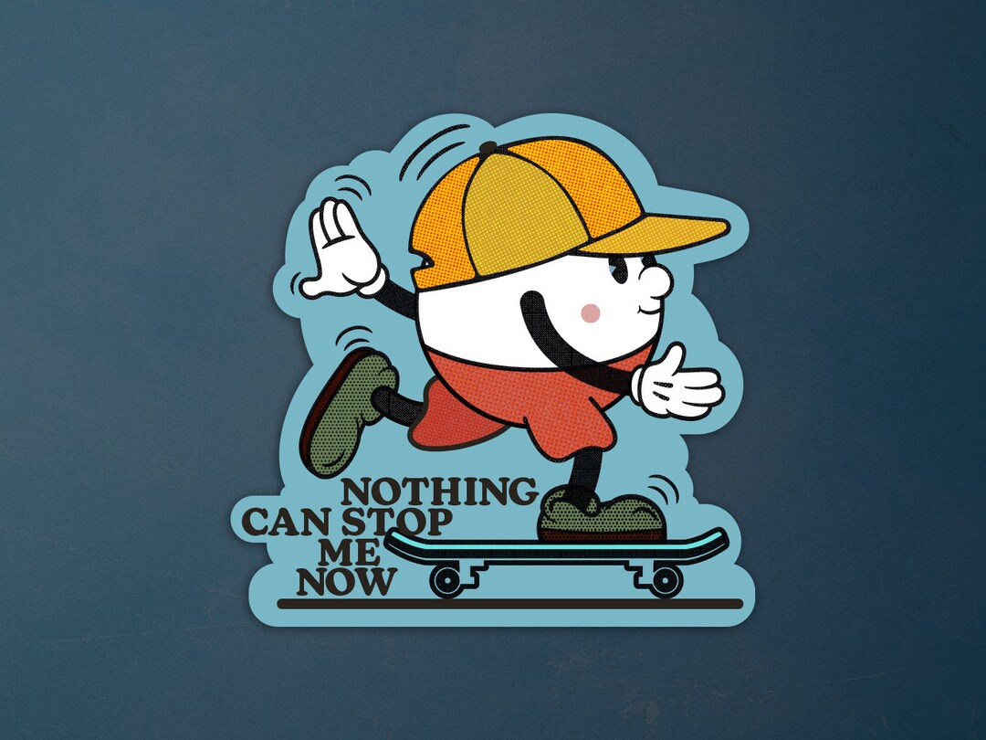Aufkleber, Sticker ›Nothing Can Stop Me Now‹ / Skateboard, Comic ...