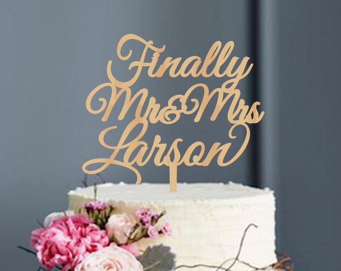 Finally Wooden Cake Topper, Mr and Mrs Wedding Cake Topper, Custom ...