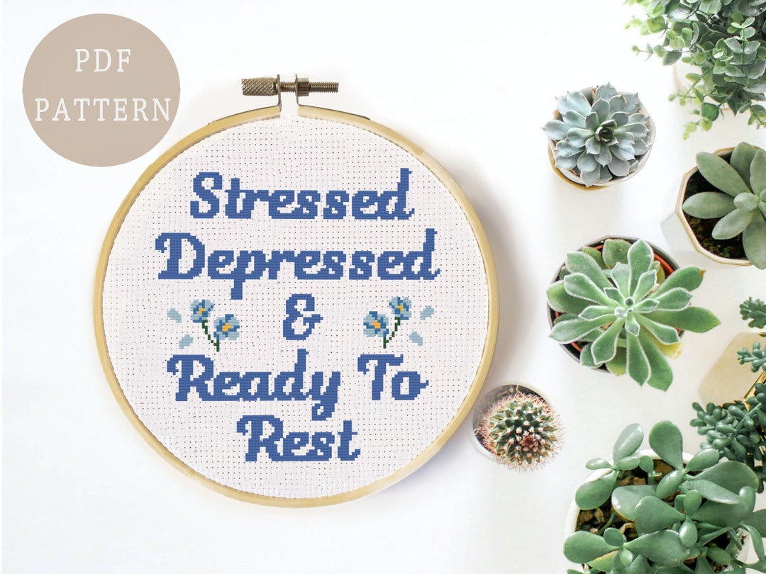 Funny Mental Health Cross Stitch Pattern | Stressed Depressed and Ready ...