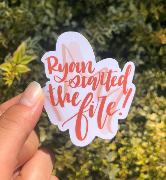 Ryan Started the Fire Sticker Vinyl Sticker the Office - Etsy