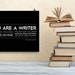 Writer Wall Art / Inspirational Quote Complements a Writing Desk ...