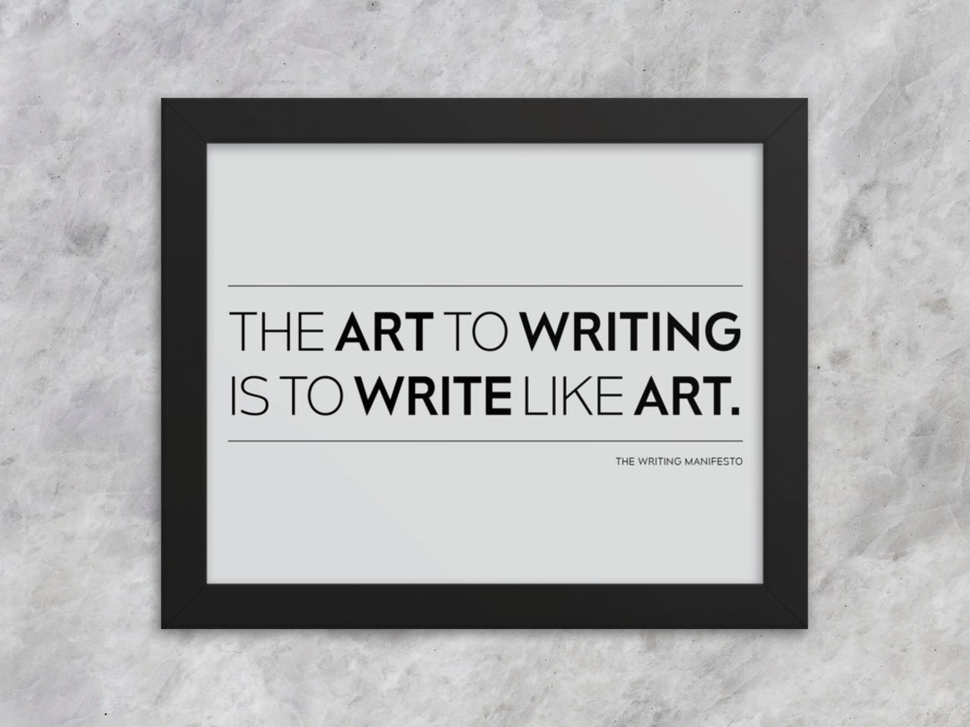 Writing Inspirational Quote — the Art to Writing Sign & Wall Art for ...
